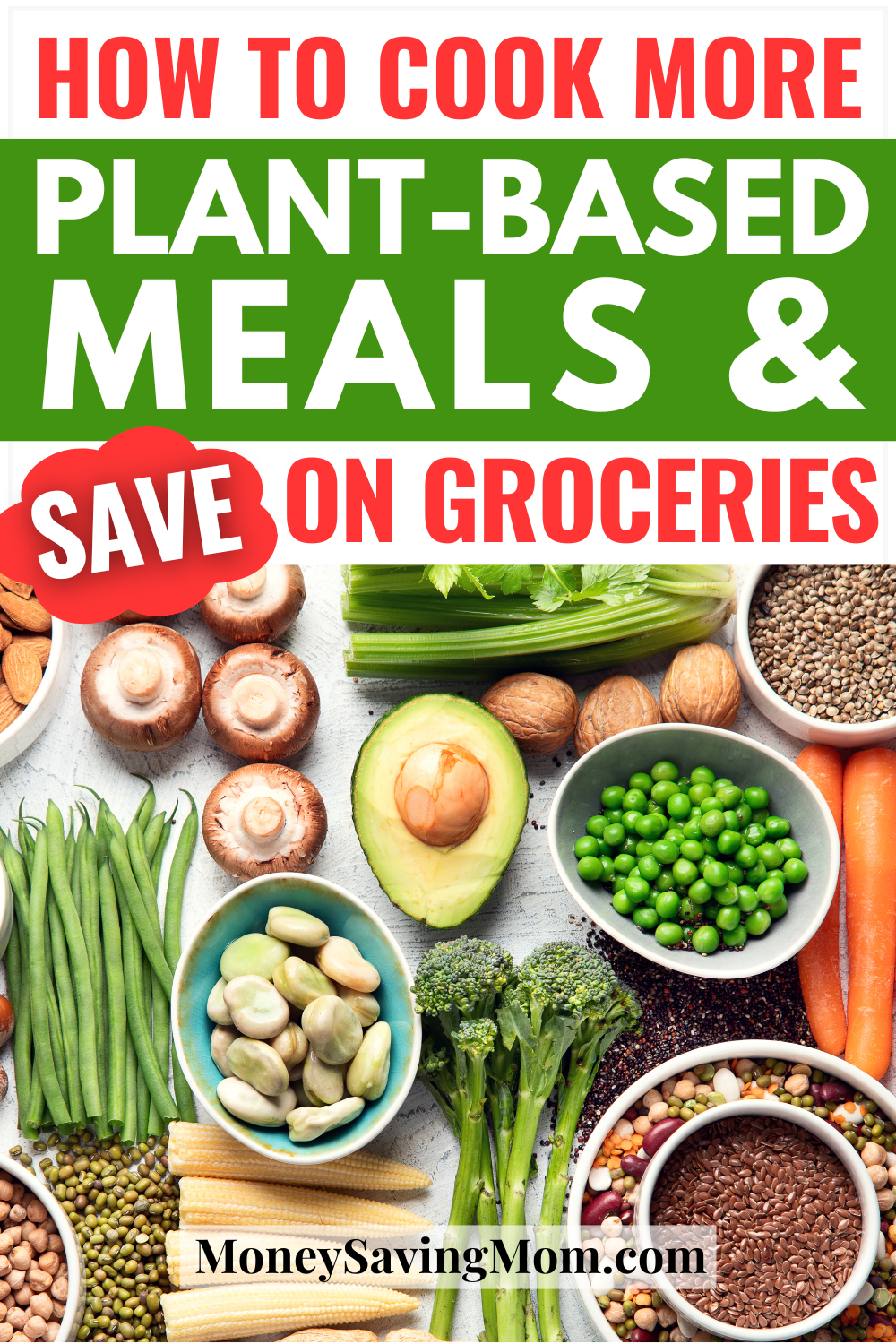 How to Cook More Plant-Based Meals and Save on Your Grocery Bill ...