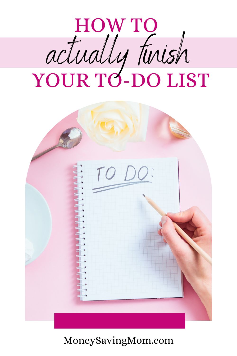 How to Finish Your To Do List {Almost} Every Day | Money Saving Mom®